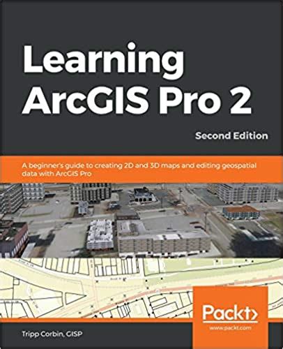 Learning Arcgis Pro 2 Second Edition The Nest Of Engineerings