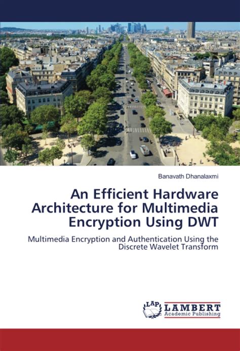 Buy An Efficient Hardware Architecture For Multimedia Encryption Using