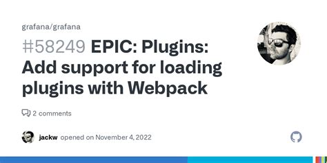 EPIC Plugins Add Support For Loading Plugins With Webpack Issue Grafana Grafana