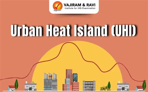 Urban Heat Island Uhi Effect Latest News
