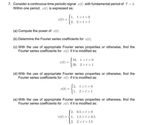 solved consider a continuous time periodic signal x t with