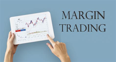 Margin Trading What Is It And How Does It Work