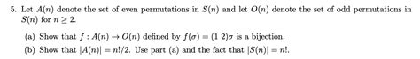 solved 5 let a n denote the set of even permutations in