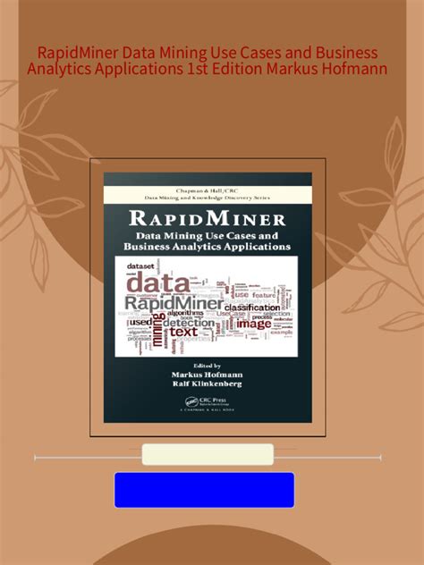 Complete Download Rapidminer Data Mining Use Cases And Business Analytics Applications 1st