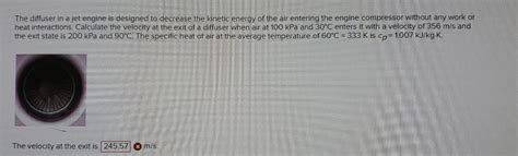 Solved The Diffuser In A Jet Engine Is Designed To Decrease
