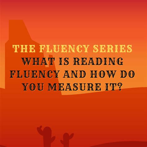Reading Fluency What Is It And How Do We Measure It Reading Ranch Tutorial Centers