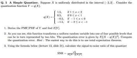solved q 5 a simple quantizer suppose x is uniformly