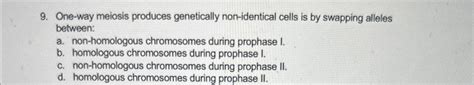solved one way meiosis produces genetically non identical