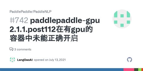 Paddlepaddle Gpu 211post112在有gpu的容器中未能正确开启 · Issue 742
