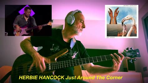 Herbie Hancock “just Around The Corner” Bass Cover Youtube