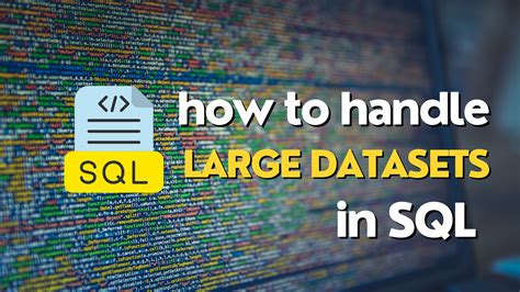 Handling Big Datasets In Sql Art Of Data Engineering