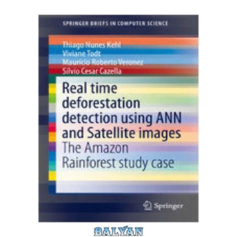 دانلود کتاب Real Time Deforestation Detection Using Ann And Satellite Images The Amazon