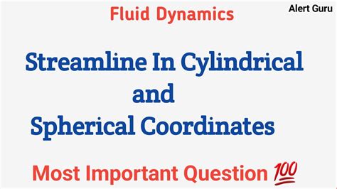 Streamline In Cylinderical And Spherical Coordinate Streamline In Fluid Dynamics Youtube