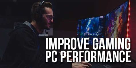 how to improve gaming pc performance at its best exeideas let s