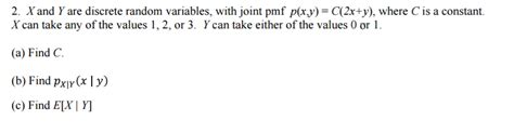 solved x and y are discrete random variables with joint pmf