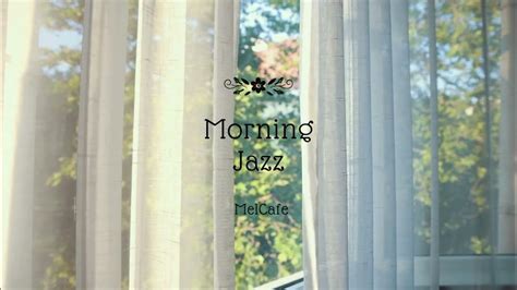 Playlist L 여유롭게 시작하는 모닝 재즈ㅣmorning Jazz Youtube