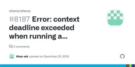Error Context Deadline Exceeded When Running A Huggingface Model