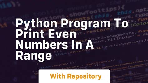 Python Program To Print Even Numbers In A Range Youtube