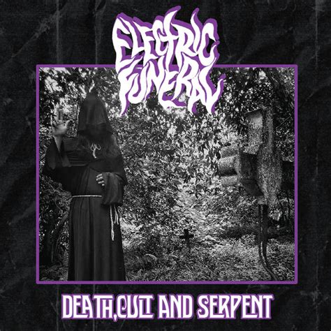 Anointing The Sick Electric Funeral ~ Death Cult And Serpent 2018