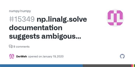 Np Linalg Solve Documentation Suggests Ambigous Behaviour Issue Numpy Numpy GitHub