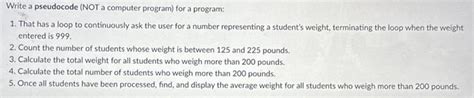 Solved Write A Pseudocode NOT A Computer Program For A Chegg