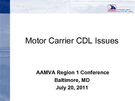 Motor Carrier CDL Issues AAMVA Region Conference