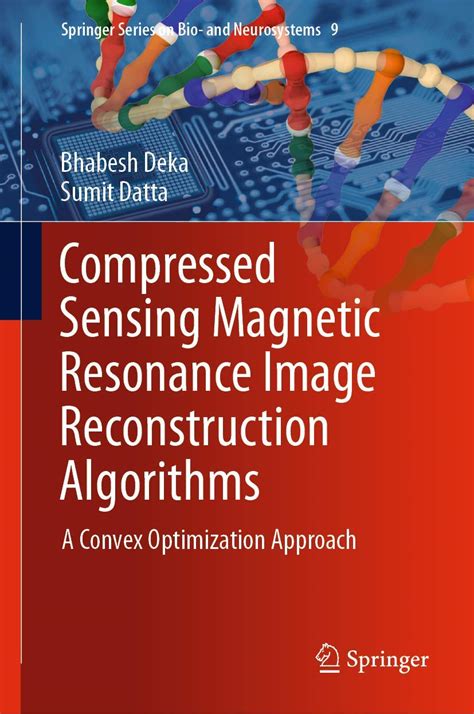 Compressed Sensing Magnetic Resonance Image Reconstruction Algorithms A Convex Optimization