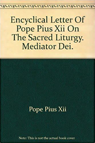 Mediator Dei Encyclical Letter Of Pope Pius Xii On The Sacred Liturgy