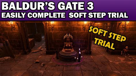 Baldur S Gate How To Easily Complete The Soft Step Trial Shadowheart Youtube