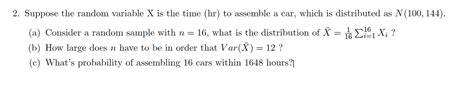 Solved Suppose The Random Variable X Is The Time Hr To Chegg Com