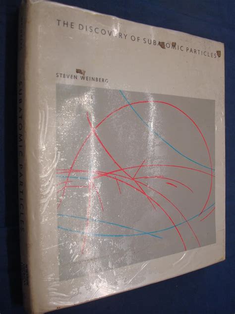 The Discovery Of Subatomic Particles Weinberg Steven 9780716714880 Books