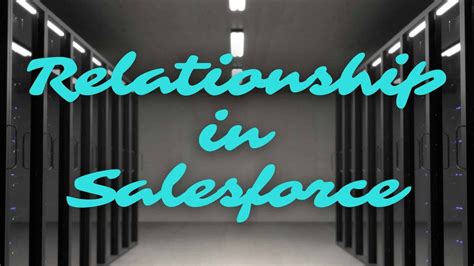 Relationship In Salesforce
