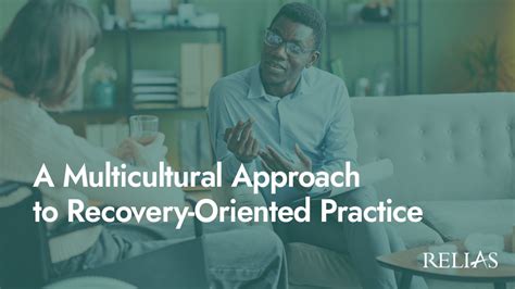 A Multicultural Approach To Recovery Oriented Practic Relias Academy