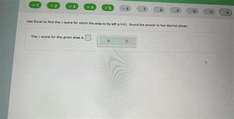 Solved Use Excel To Find The Z Score For Which The Area To