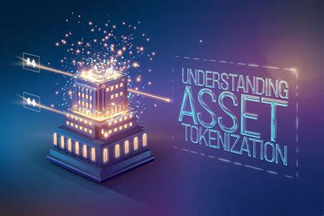 Understanding Asset Tokenization Process