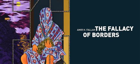 Amir H Fallah The Fallacy Of Borders Fowler Museum At Ucla
