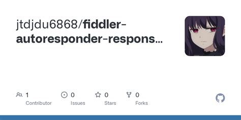Github Jtdjdu6868fiddler Autoresponder Response Generator