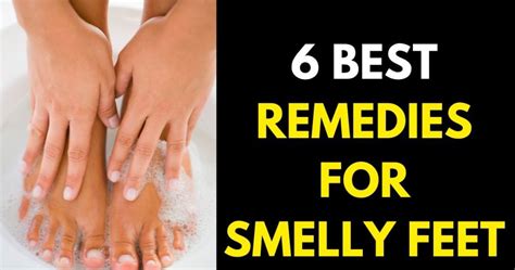 Top 6 Smelly Feet Remedies That Work Overnight Stylepersuit