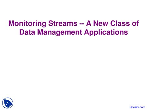 Monitoring Streams Advanced Database System Lecture Slides Docsity