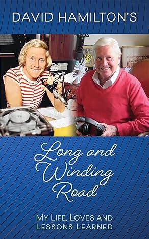 David Hamiltons Long And Winding Road My Life Loves And Lessons