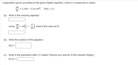 Solved A Population Grows According To The Given Logistic