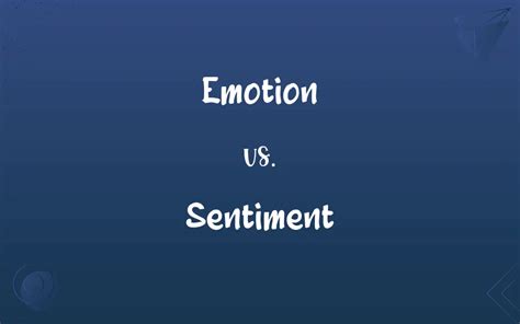 Emotion Vs Sentiment Whats The Difference