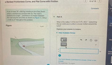 Solved Banked Frictionless Curve And Flat Curve With Chegg
