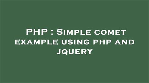 Php Simple Comet Example Using Php And Jquery Youtube