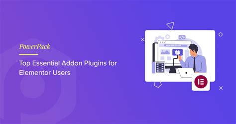 Top 10 Essential Addon Plugins For Elementor Users 2025 Powerpack