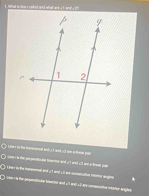 Solved What Is Line R Called And What Are And Line R Is The Transversal And And