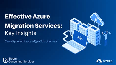 Effective Azure Migration Services Key Insights