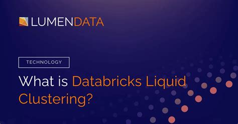 What Is Databricks Liquid Clustering Benefits Use Cases And Implementation