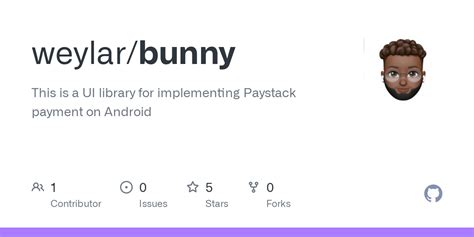 GitHub Weylar Bunny This Is A UI Library For Implementing Paystack