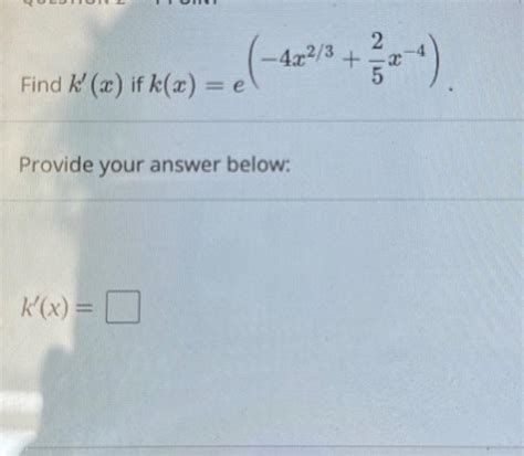 Solved Find k x if k x x² k x Provide Chegg com